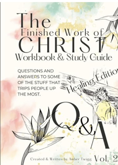Healing Through the Finished Work of Christ Workbook & Study Guide ...